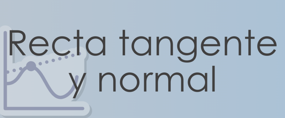Recta tangente y normal 1ºbachillerato matemáticas ccss plan apoyo ...